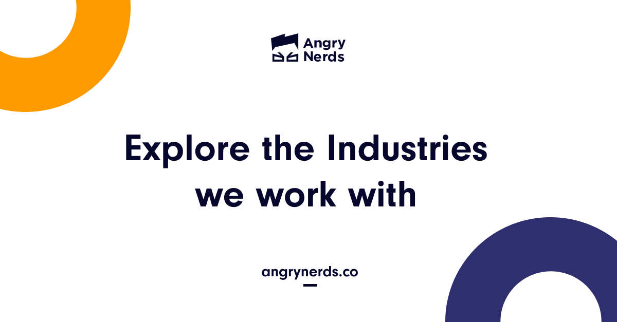 We Work With All Industries Angry Nerds Custom Software Development