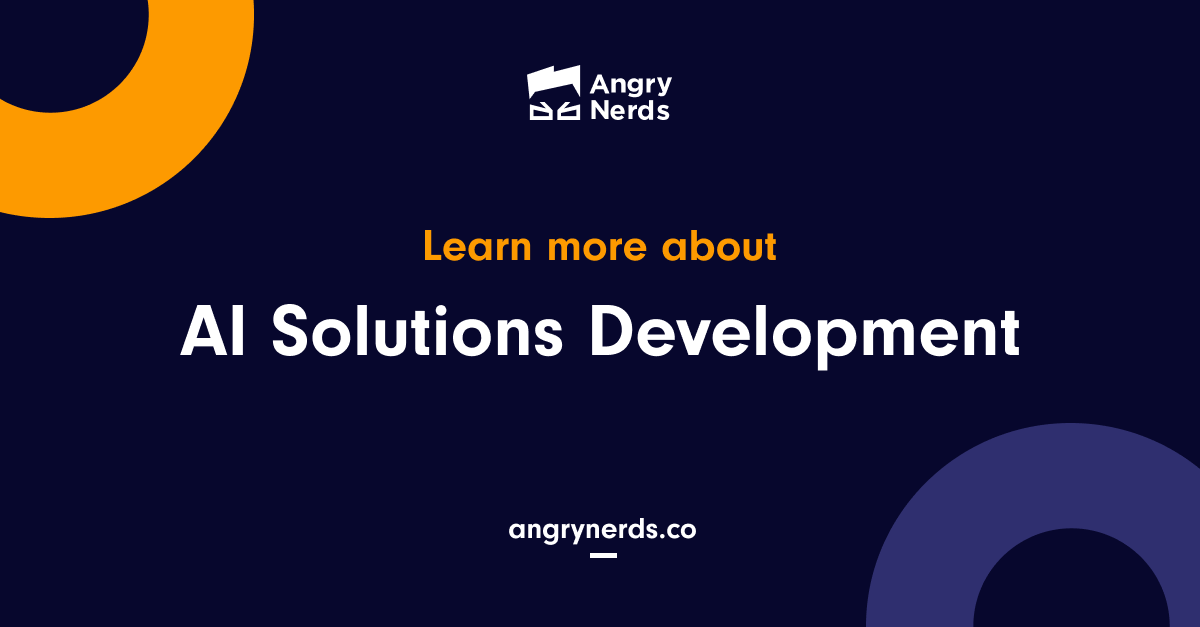 Artificial Intelligence - AI Development Solutions | Angry Nerds